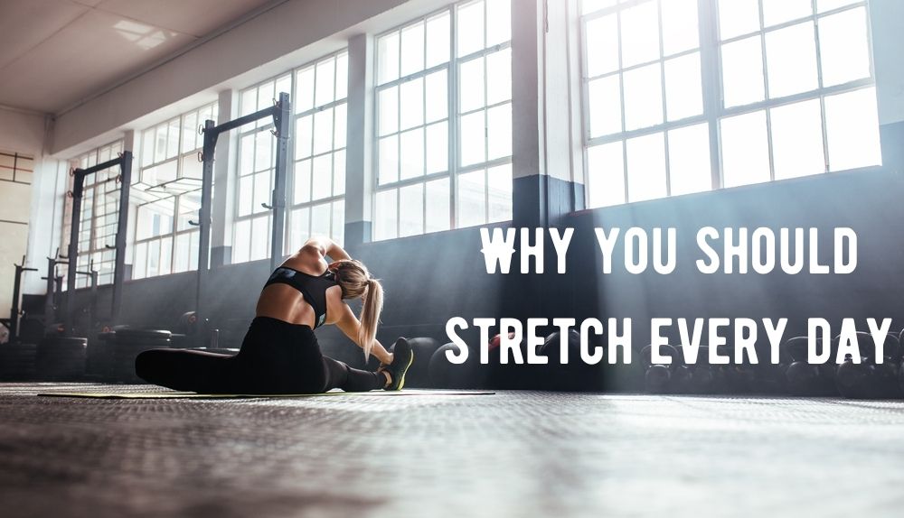 Why you should stretch. – Passion Through Life and Fitness