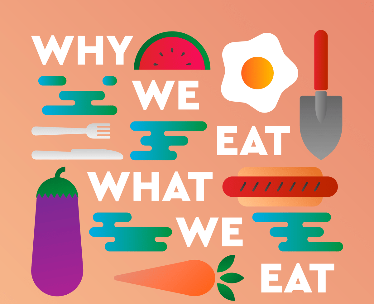 Why we eat what we eat part 2 – Passion Through Life and Fitness